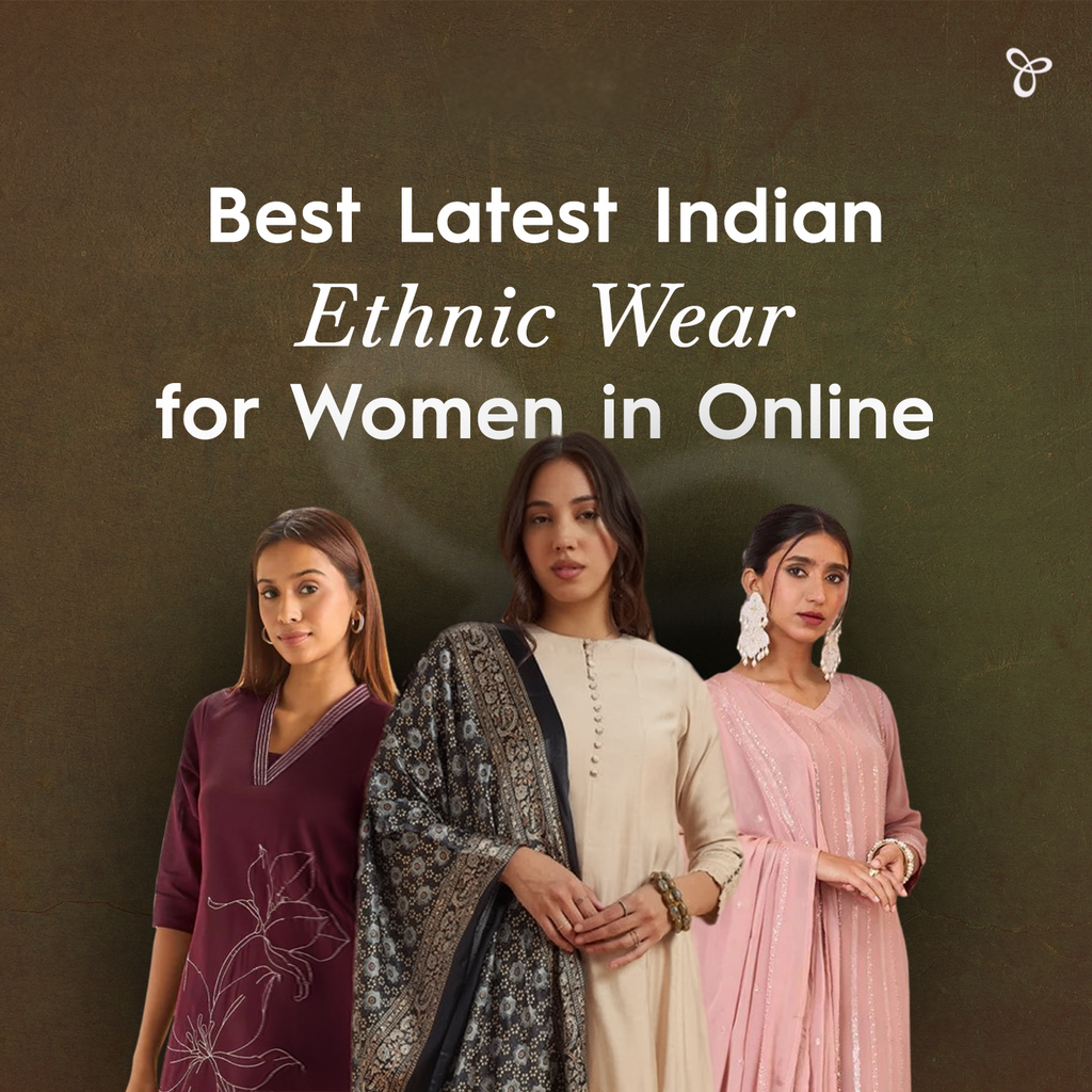 Best Latest Indian Ethnic Wear for Women Online